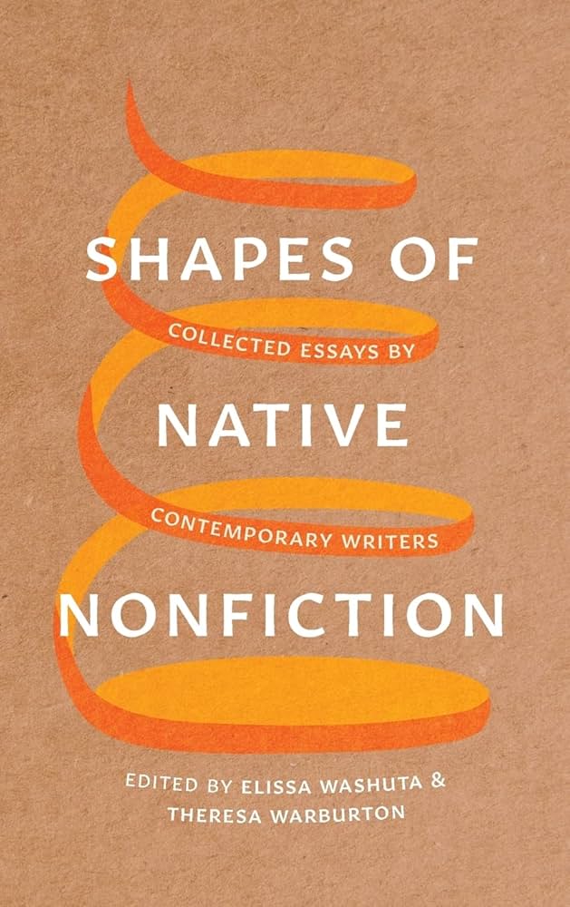 Shapes of Native Nonfiction: Collected Essays by Contemporary Writers ...